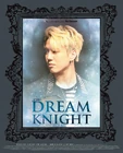 Dream Knight | Wiki Drama | Fandom