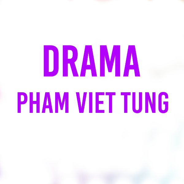Drama Pham Tung | Wiki Drama | Fandom
