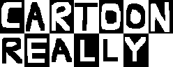 Cartoon Really | Dream Logos Wiki | Fandom