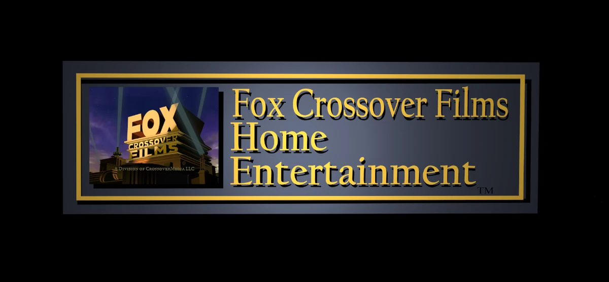 Fox Crossover Films Home Entertainment | Dream Logos Wiki | Fandom