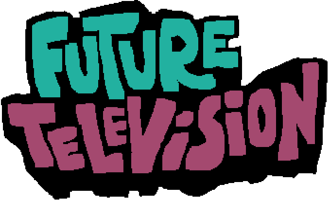 Future Television (Katlin) | Pikeland Wiki | Fandom