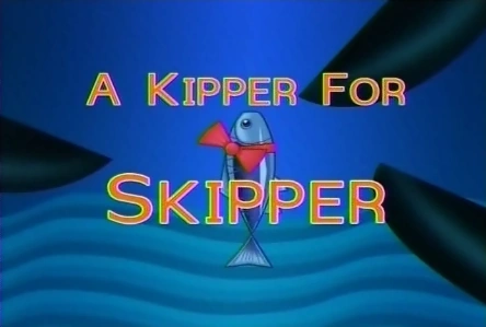 A Kipper for Skipper | Dreamworks Animation Wiki | Fandom