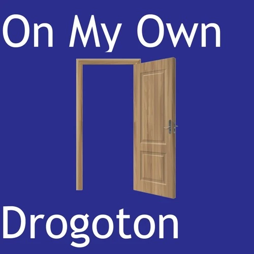 On My Own | Drogoton Wiki | Fandom