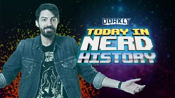 Today in Nerd History | Dropout Wiki | Fandom