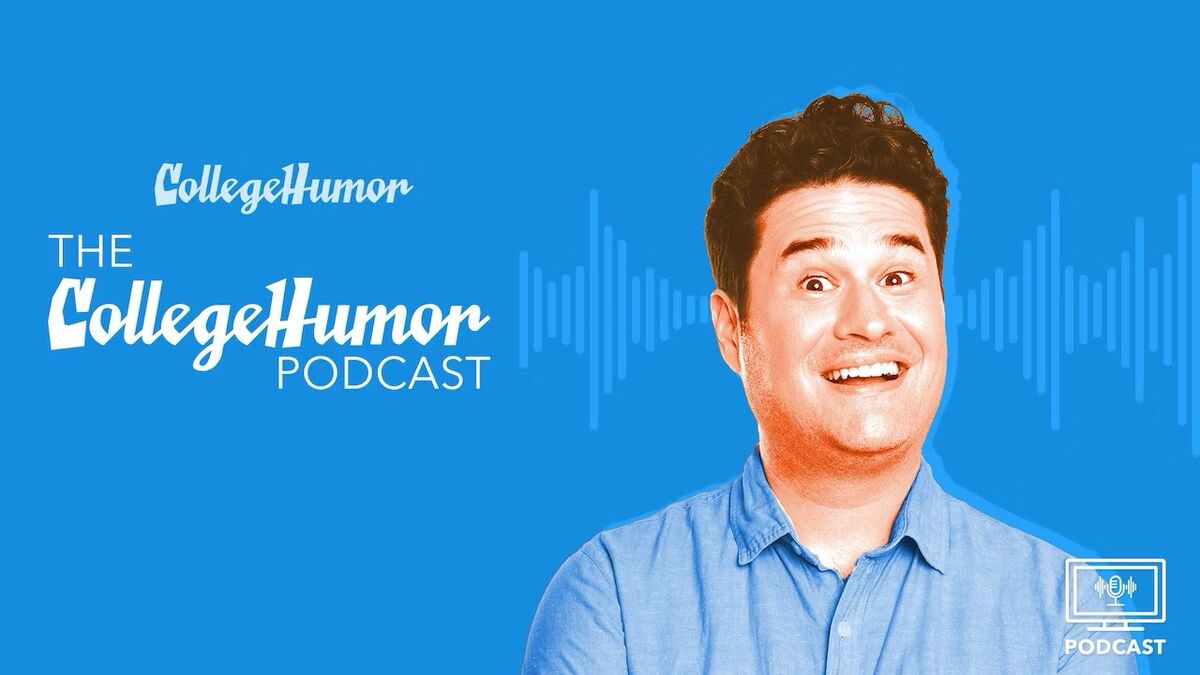 The CollegeHumor Podcast | Dropout Wiki | Fandom