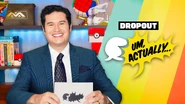 Um, Actually | Dropout Wiki | Fandom