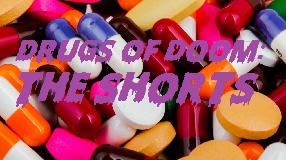 Drugs Of Doom: The Shorts Theme | Drugs Of Doom: The Wiki | Fandom