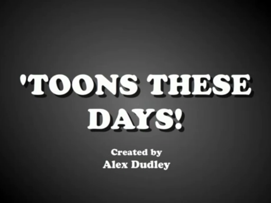 Toons These Days | Dtoons Productions Wiki | Fandom