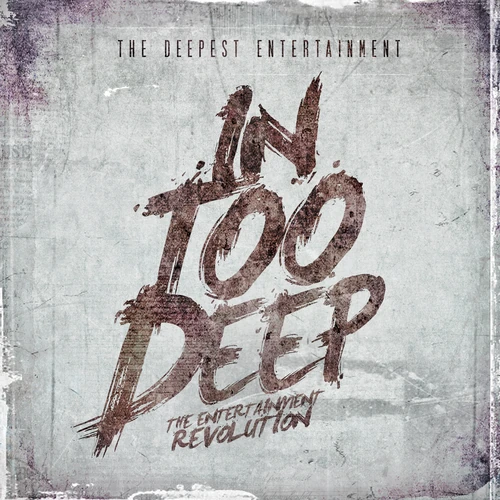 The Deepest Entertainment - In Too Deep | D1 Discography Wiki | Fandom
