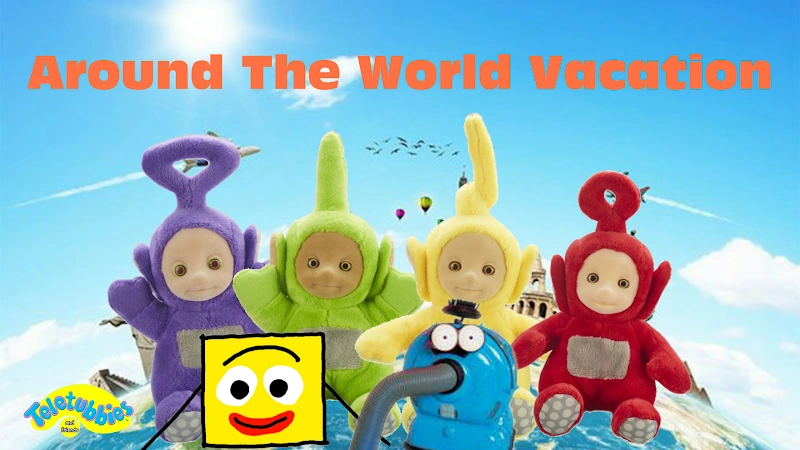 Teletubbies and Friends: Around The World Vacation | Dubbingpedia Wiki ...