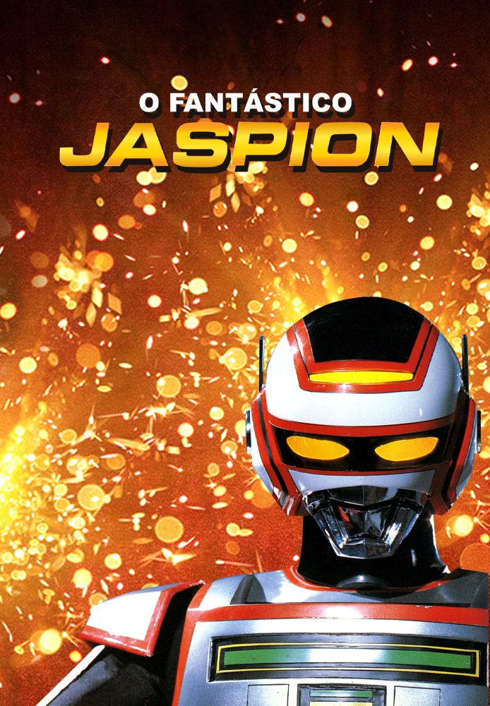 O Fantástico Jaspion | Dublapédia | Fandom