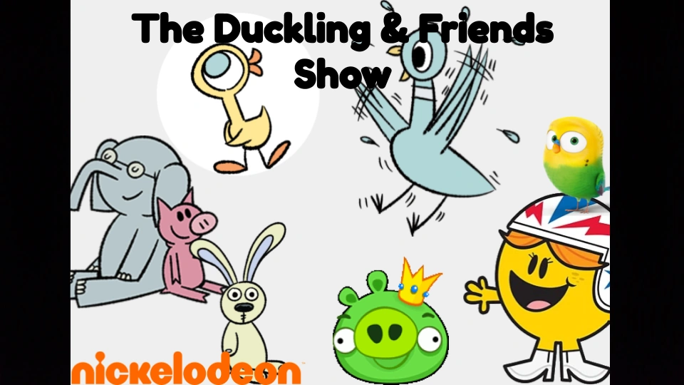 The Duckling & Friends Show | Duckling & Friends Wiki | Fandom