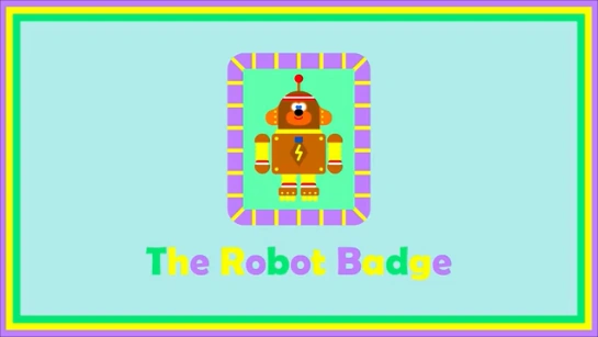 The Robot Badge | Hey Duggee Wiki | Fandom