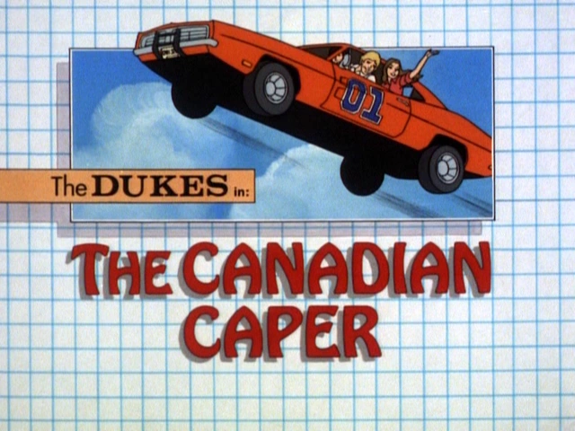 The Canadian Caper | The Dukes of Hazzard Wiki | Fandom