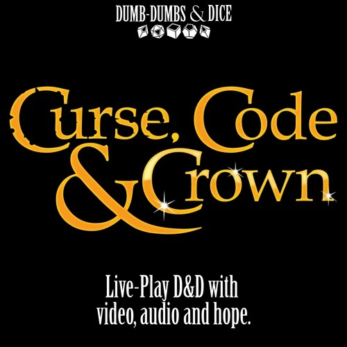 Curse, Code and Crown | Dumb-Dumbs & Dice | Fandom