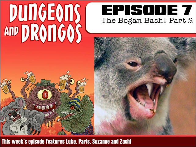 Episode 7: The Bogan Bash Part 2 | Dungeons and Drongos Wiki | Fandom