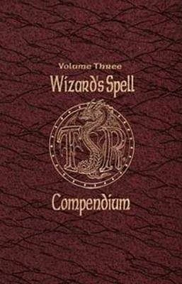 Wizard's Spell Compendium Volume Three | Dungeons & Dragons Lore Wiki | Fandom