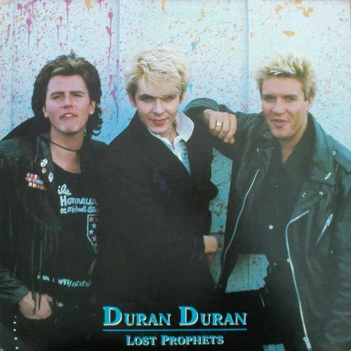 Lost Prophets | Duran Duran Wiki | Fandom