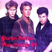 Manchester 89 | Duran Duran Wiki | Fandom