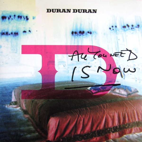 Visual Discography: All You Need Is Now (CD singles) | Duran Duran Wiki | Fandom