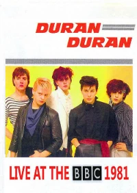 Live At The BBC 1981 | Duran Duran Wiki | Fandom