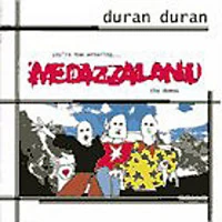 Medazzaland Demos | Duran Duran Wiki | Fandom