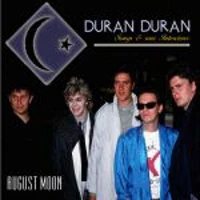 August Moon | Duran Duran Wiki | Fandom