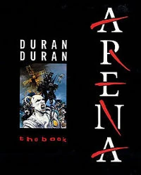Arena - The Book | Duran Duran Wiki | Fandom