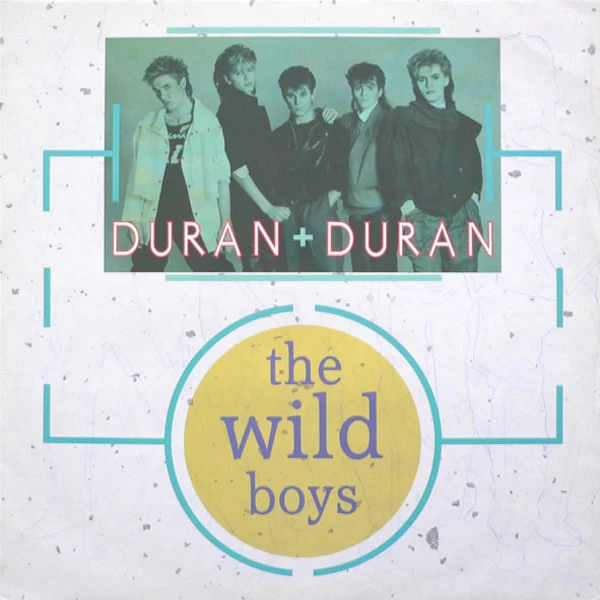 Visual Discography: The Wild Boys (12") | Duran Duran Wiki | Fandom