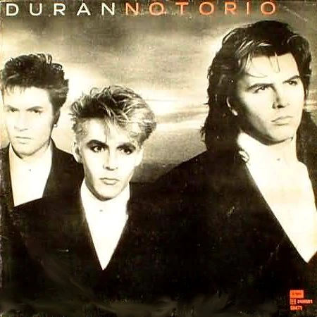 Visual Discography: Notorious - vinyl albums | Duran Duran Wiki | Fandom
