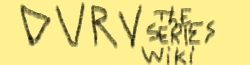 Durv The Series Wiki | Fandom