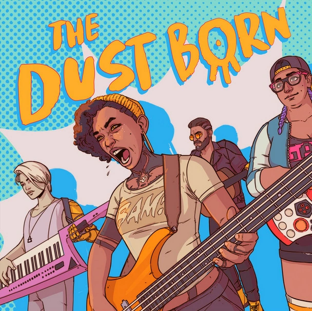 We're the Dust Born | Dustborn Wiki | Fandom