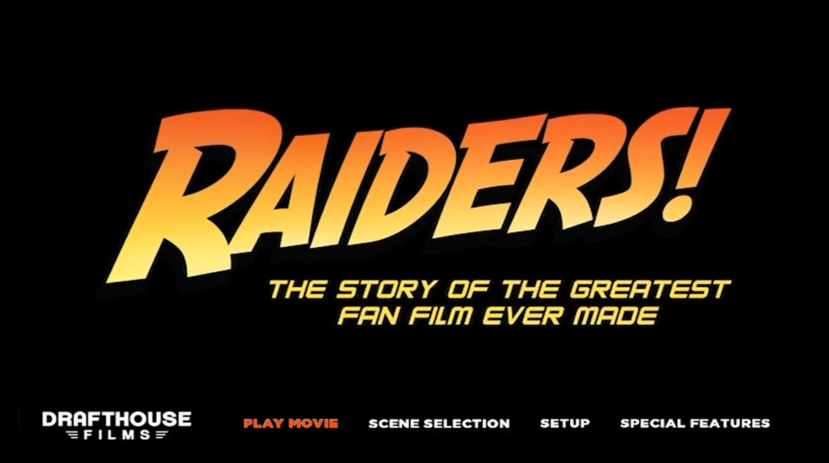 Raiders!: The Story of the Greatest Fan Film Ever Made | DVD Database ...