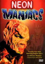 Neon Maniacs | DVD Database | Fandom