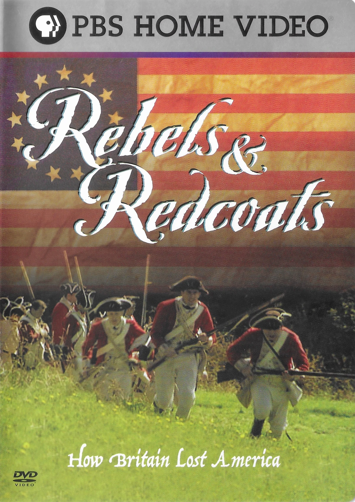 Rebels & Redcoats: How Britain Lost America | DVD Database | Fandom