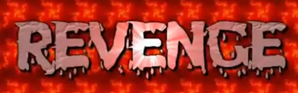 Revenge 2007 | DWA-UNIVERSE Wiki | Fandom