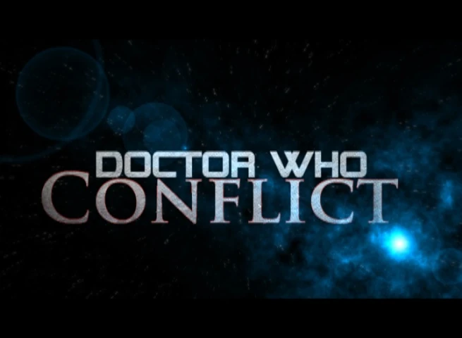 Doctor Who: Conflict | Doctor Who Expanded | Fandom