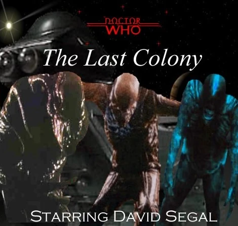 The Last Colony | Doctor Who Expanded | Fandom