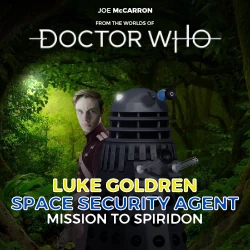 Luke Goldren: Space Security Agent - Mission to Spiridon | Doctor Who ...