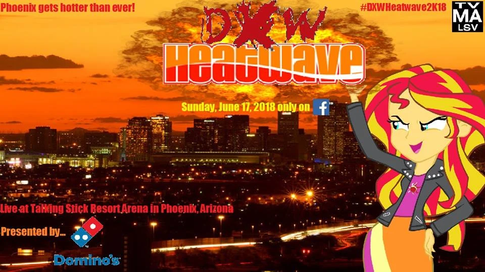 DXW Heatwave 2018 | Destruction of Xtreme Wrestling (E-Fed) Wiki | Fandom
