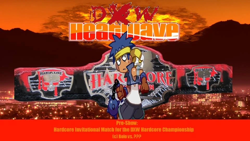 DXW Heatwave 2018 | Destruction of Xtreme Wrestling (E-Fed) Wiki | Fandom