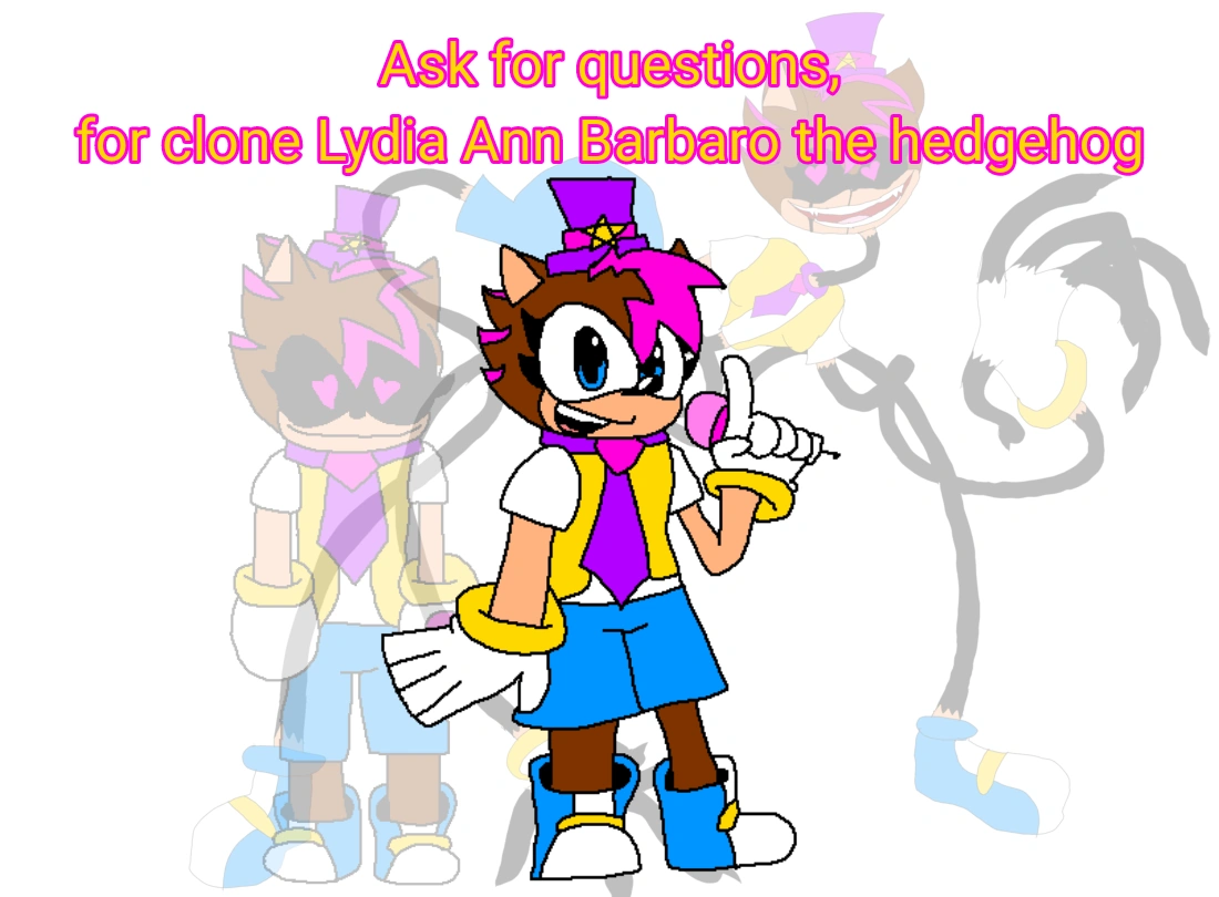 Ask for questions, for Experiment clone Lydia Ann Barbaro The Hedgehog ...