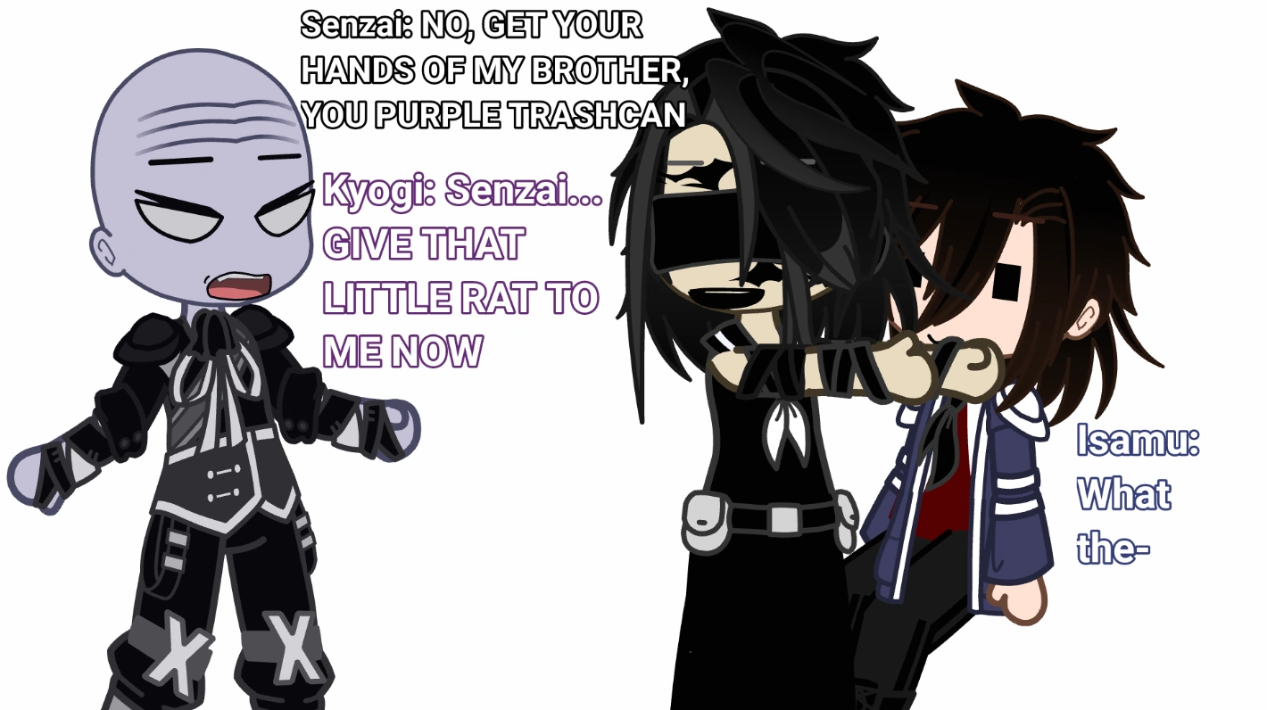 POV: A Kyogi/Tenome, Senzai, and Isamu meme | Fandom