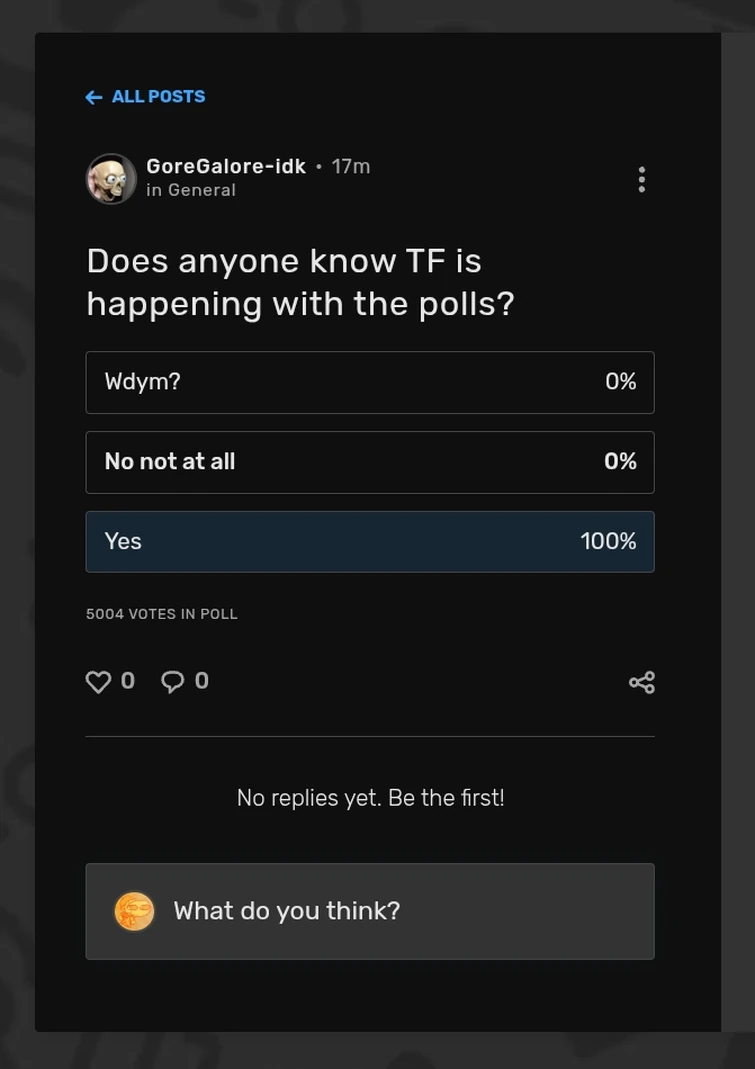Does anyone know TF is happening with the polls? | Fandom