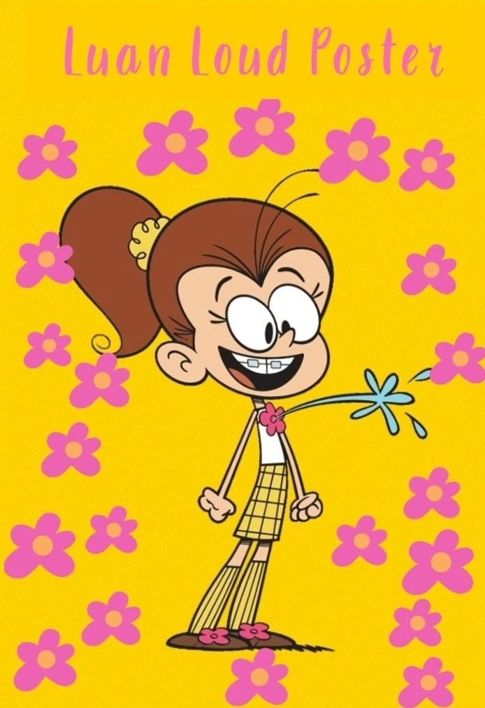 Luan Loud poster I made 💛💛💛 | Fandom