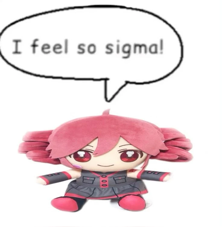 I feel so sigma! | Fandom