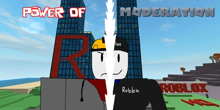 POWER OF MODERATION (Roblox and Builderman LMS) | Fandom