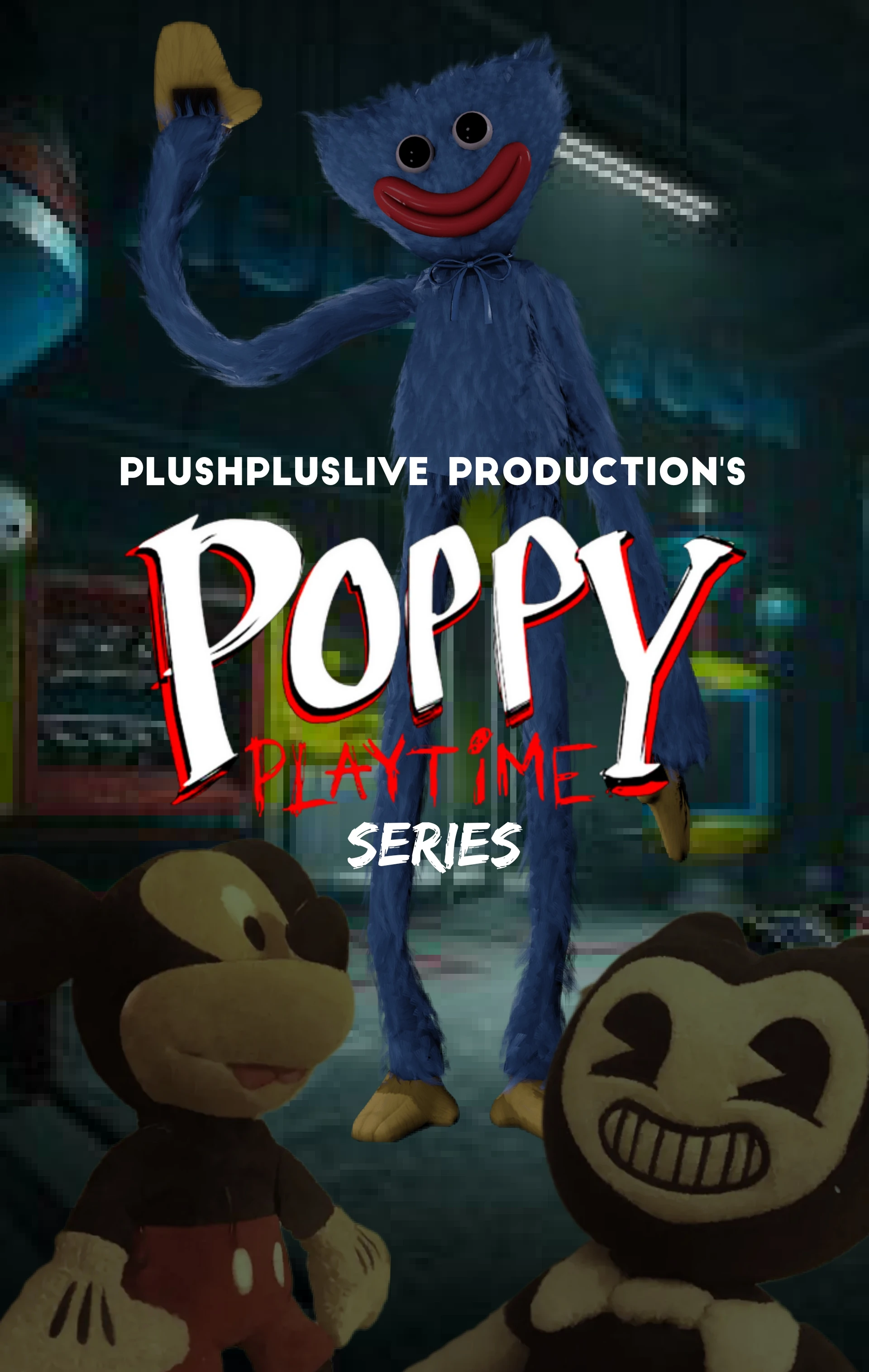 PlushPlusLIVE Production's Poppy Playtime Series | Fandom