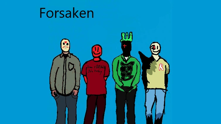 Forsaken | Fandom