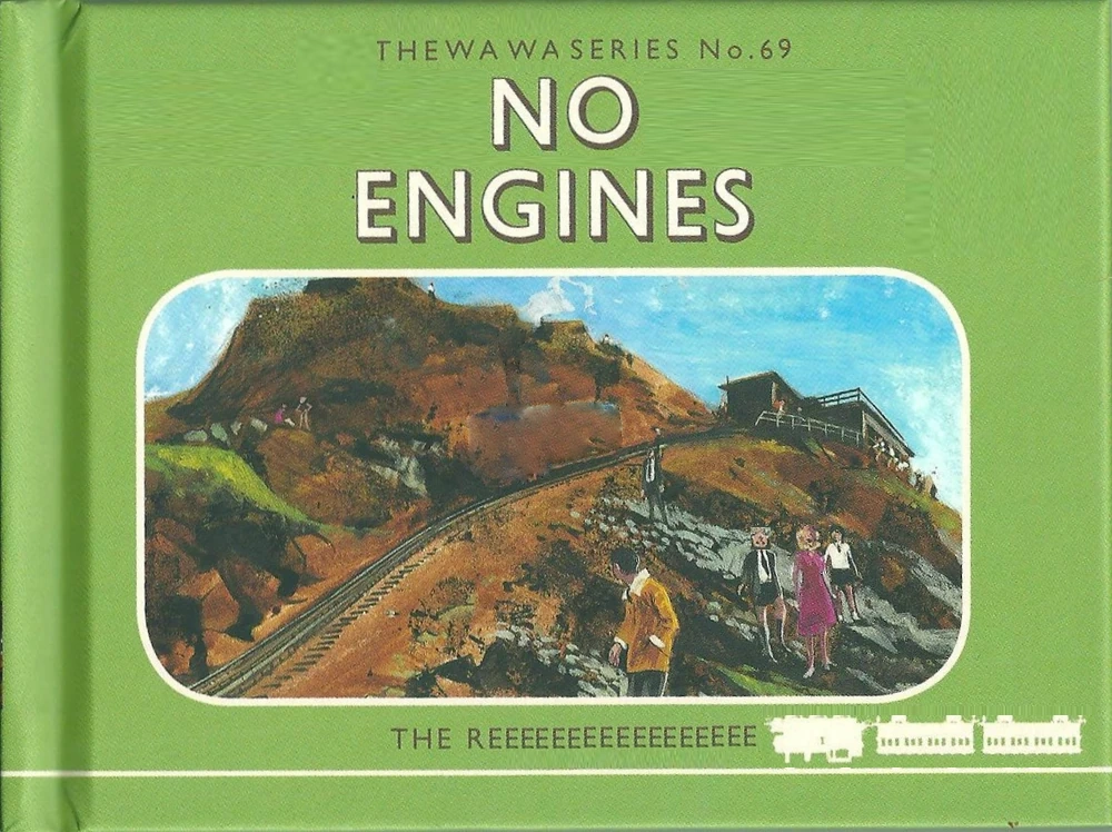 "No Engines" The Wawa Series, Book 69. Written by The Reeeeeeeeee, 1964. | Fandom